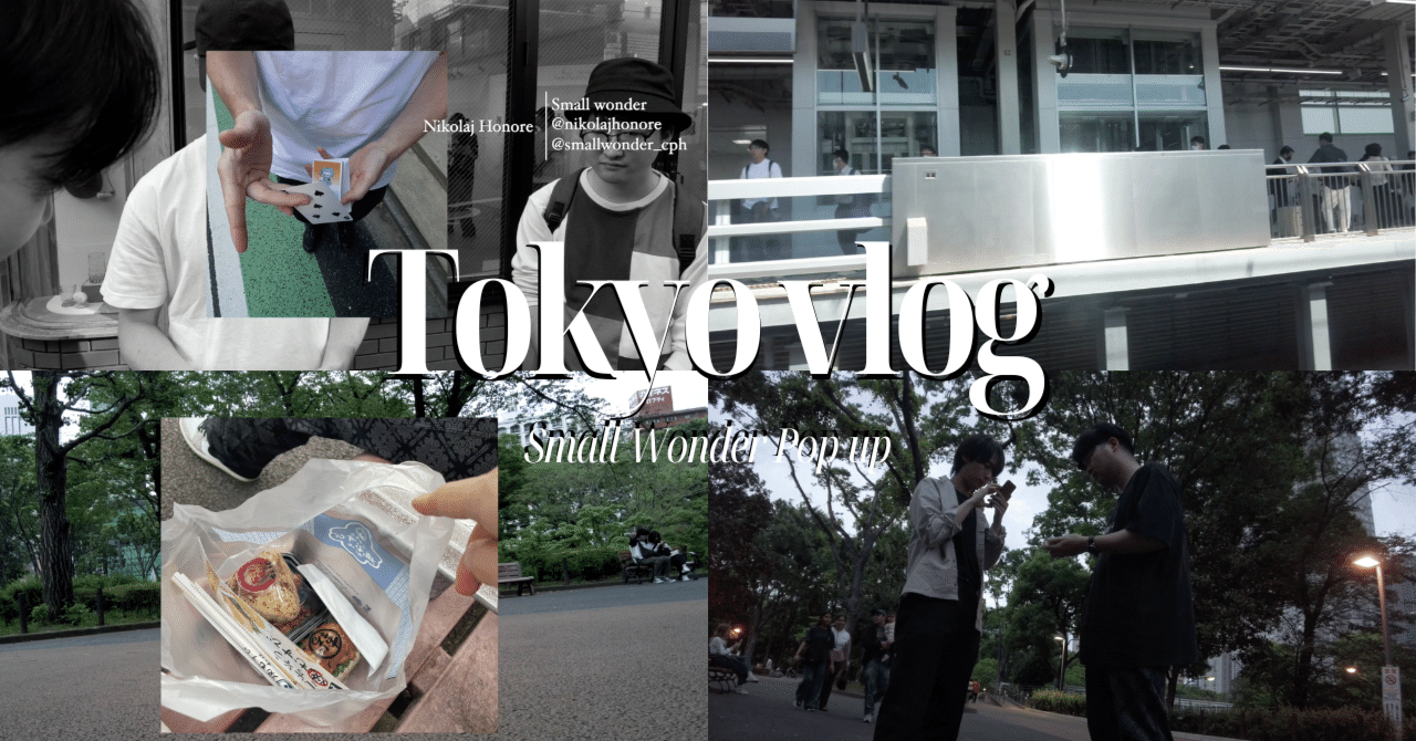 Tokyo Vlog (Small Wonder Pop up)｜TOMOYA カーディストリー