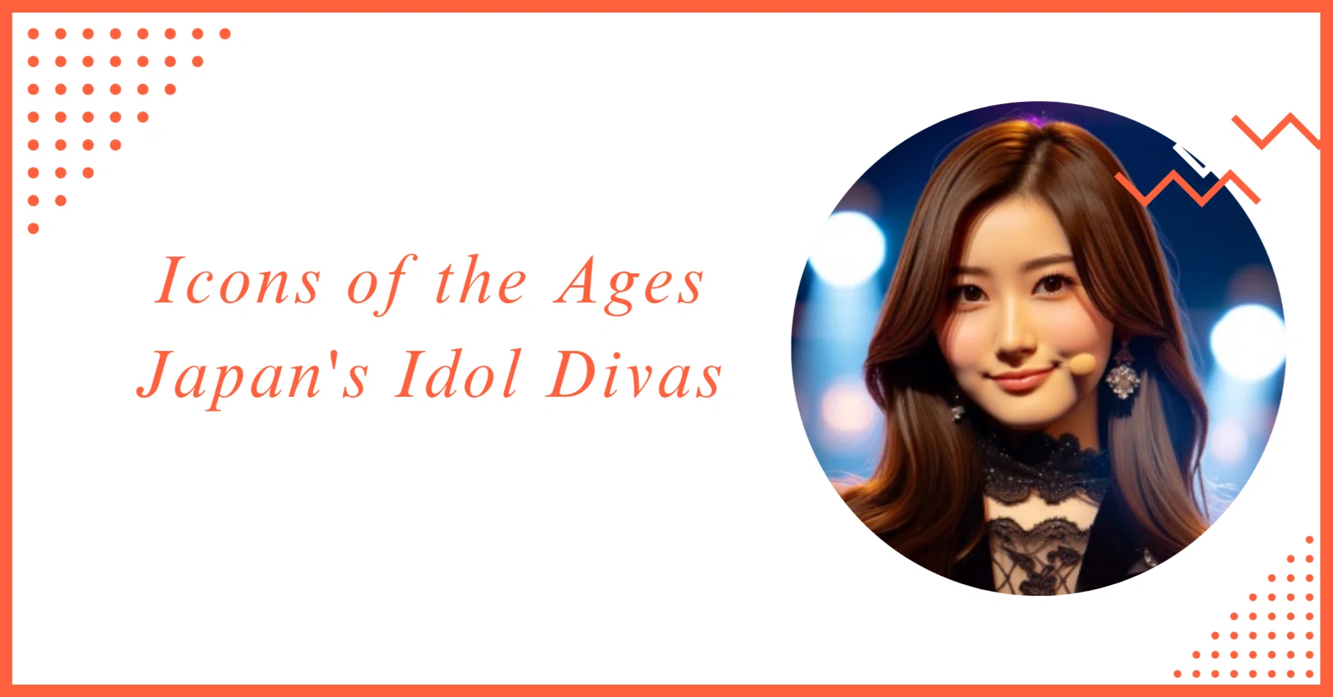 Icons of the Ages/Japan's Idol Divas｜note