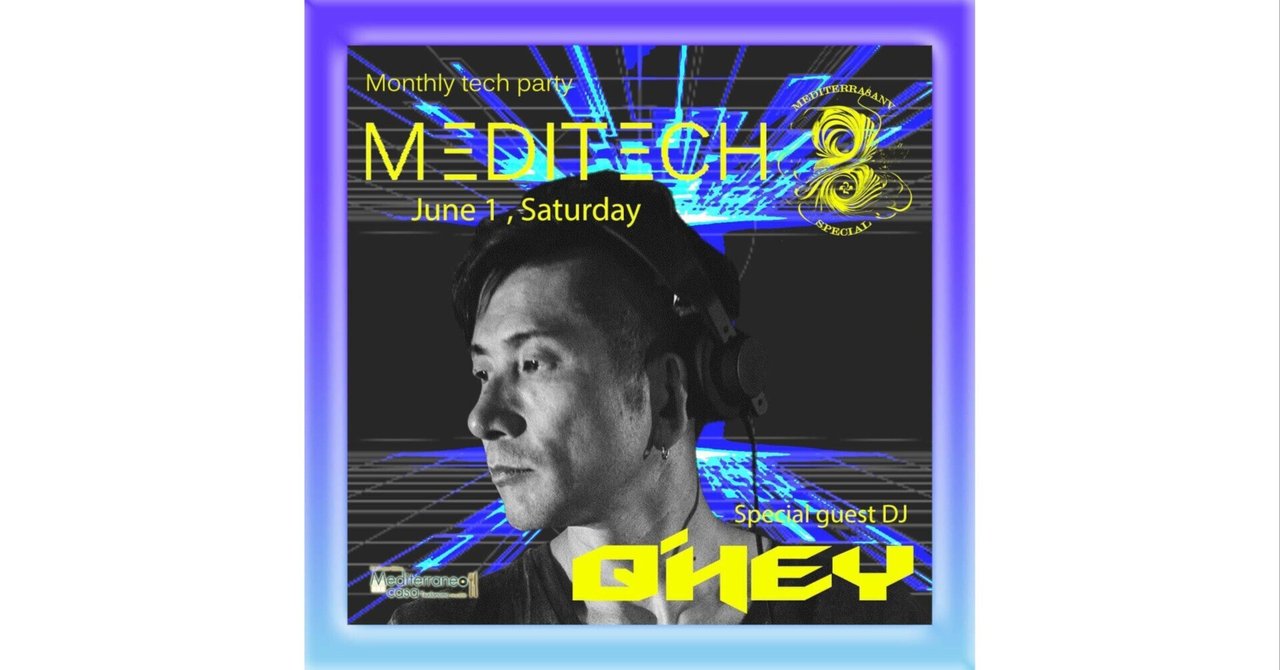 2024/06/01 MediTech @ Mediterraneo casa Tsudanuma｜桐生哲史（Kiryushiki Project.）