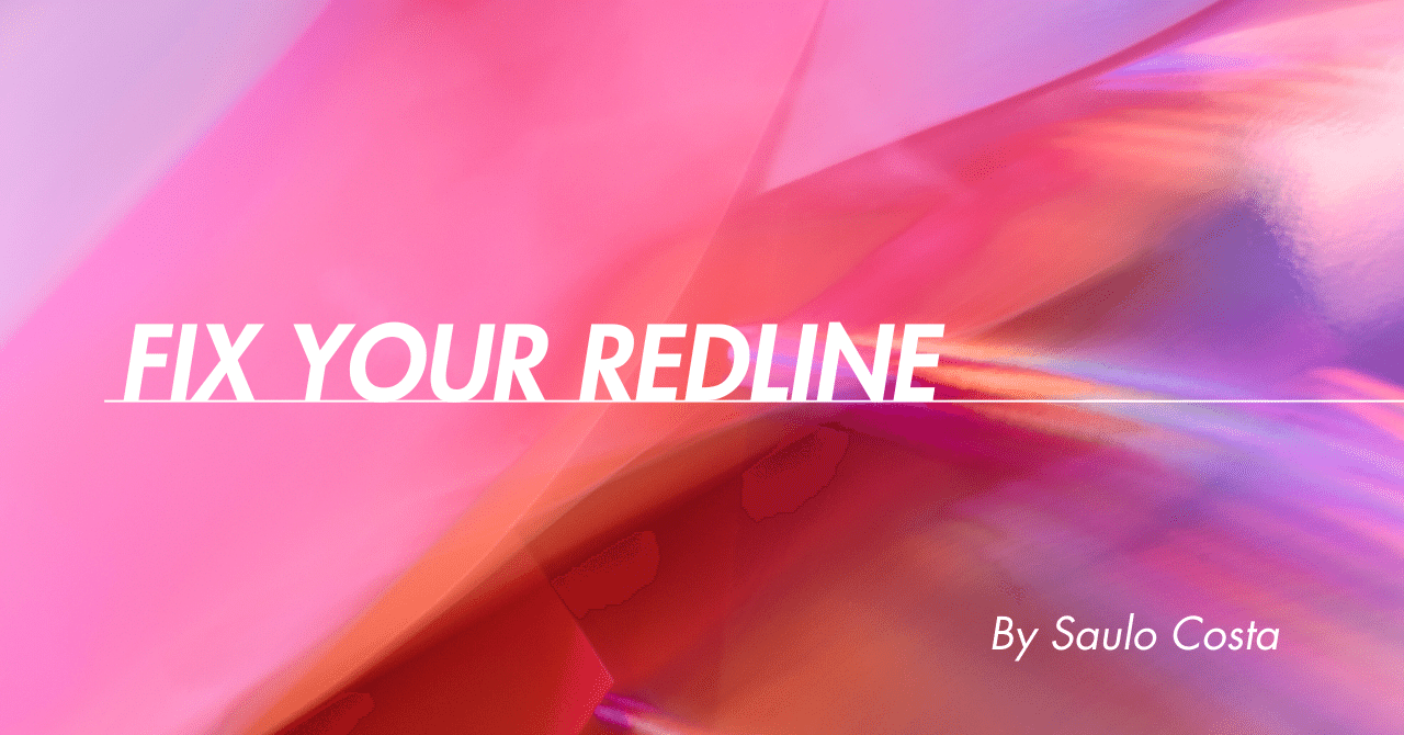 [翻訳] 理想的なREDLINEとは by Saulo Costa｜トルル