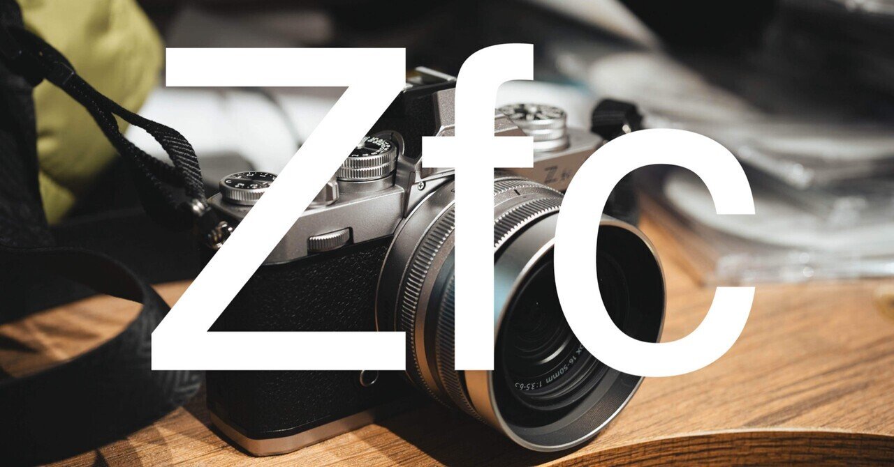 Nikon Zfc｜kzk