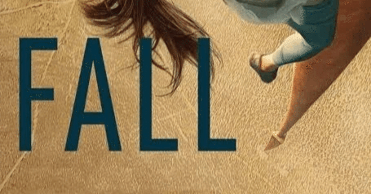 『FALL』……なるべくネタバレに配慮したい映画感想文another ver.｜kanon_aidesign｜AI・動画・デザイン・編集