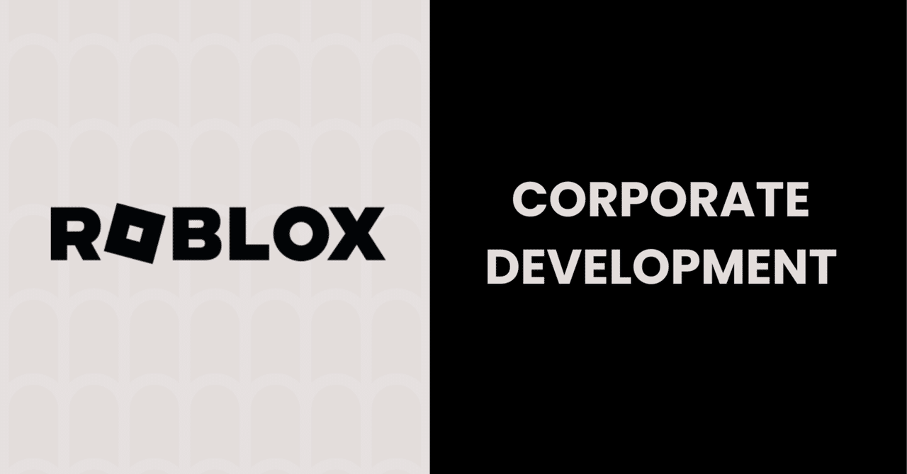 RobloxのCorporate Development｜ma_watch