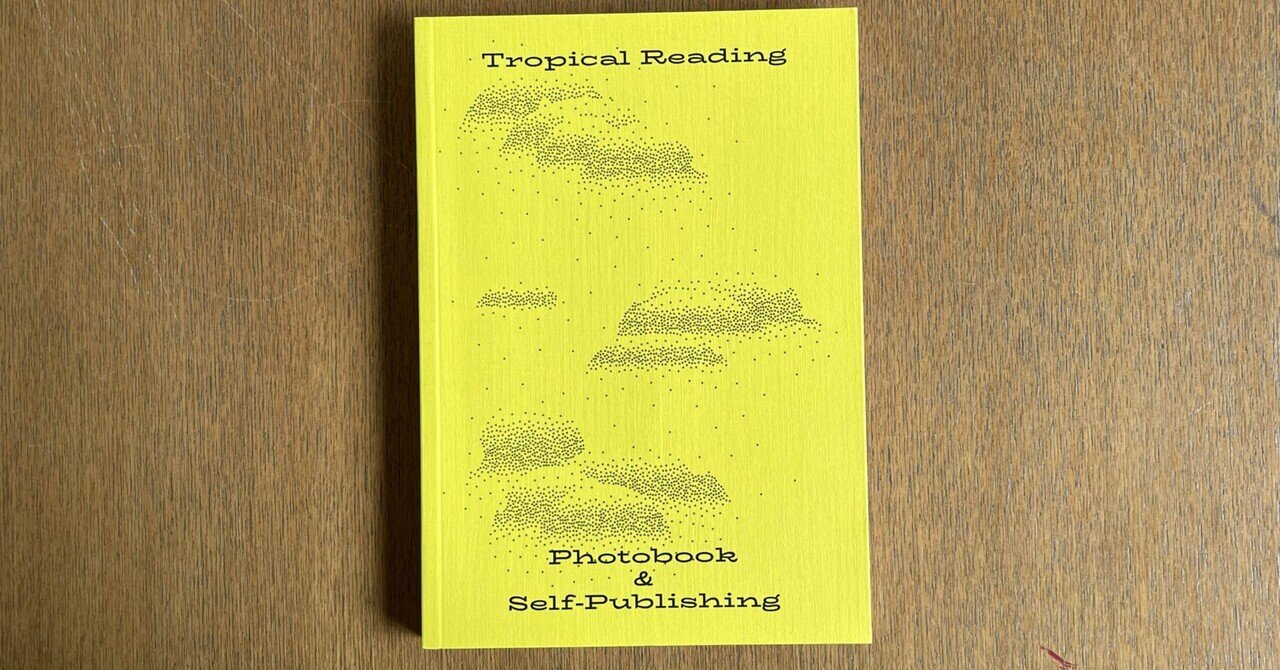Tropical Reading - Photobook and Self-Publishing｜IDEABOOKS JAPAN
