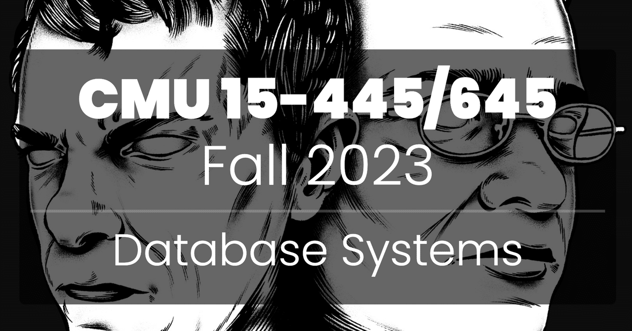 データベースを作りたくてCMU Intro to Database Systemを見ている話｜Yosuke Asai 🇨🇭