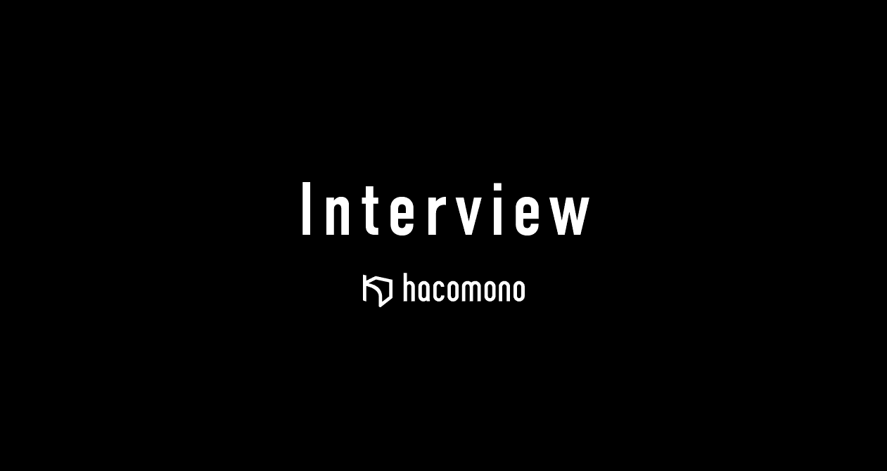Interview｜hacomono note編集部
