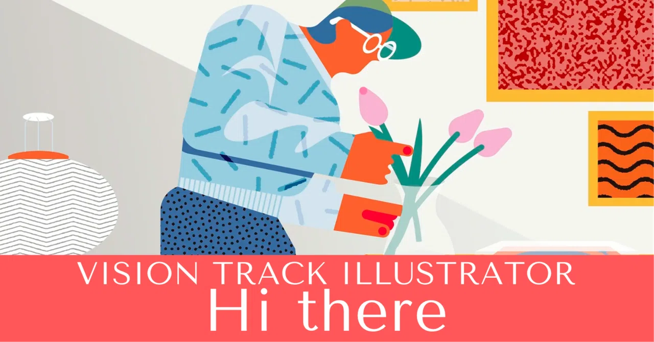 vision track ILLUSTRATOR : Hi there｜vision track / ヴィジョントラック