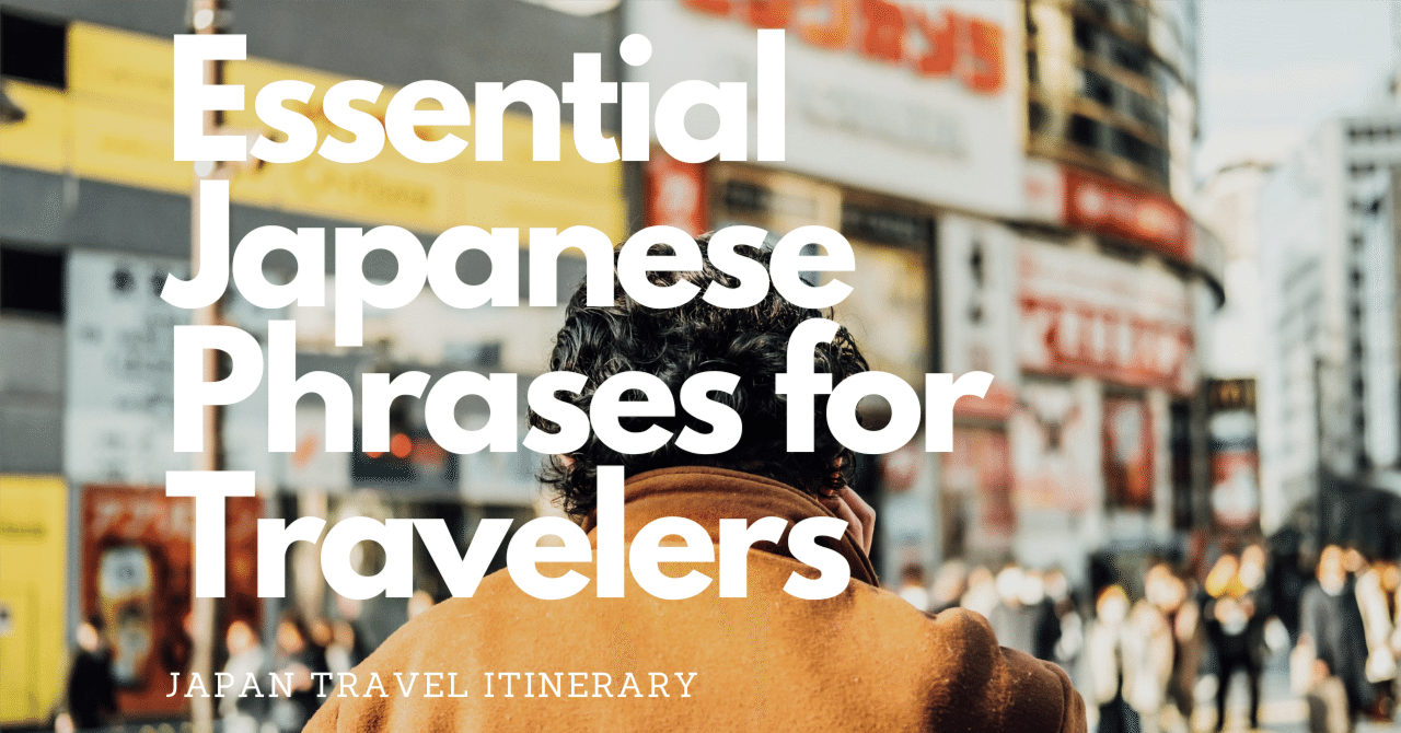 Essential Japanese Phrases for Travelers: From Restaurants to Emergencies｜JTI | Japan Travel ...