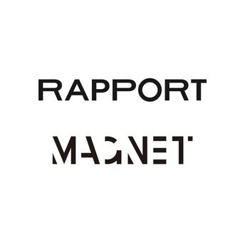 RAPPORT | MAGNET｜note
