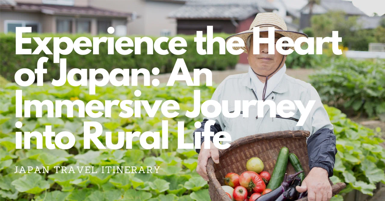 Experience the Heart of Japan: An Immersive Journey into Rural Life｜JTI ...