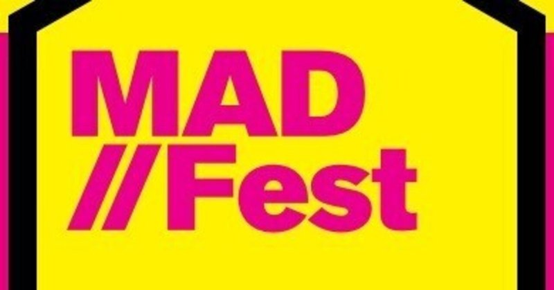 MAD//FEST: マーケティングと広告イベントの革命 ロンドン｜AI+Web3+脱炭素化エネルギー図鑑-Masato