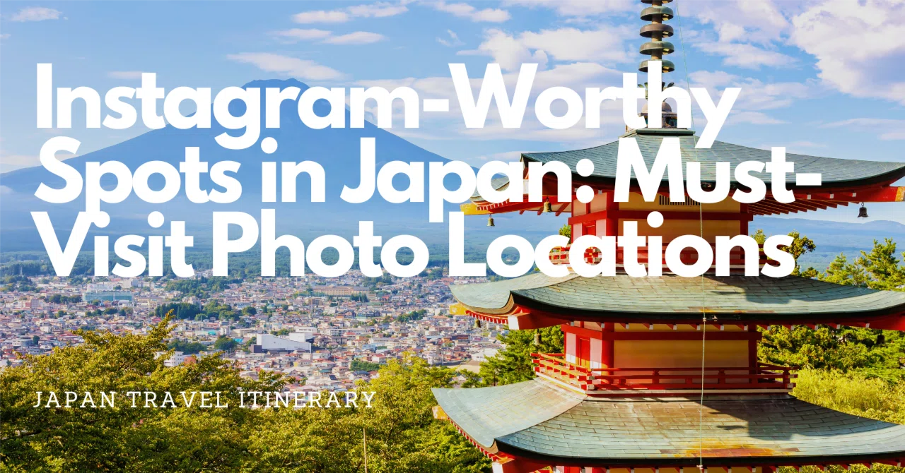 Instagram-Worthy Spots in Japan: Must-Visit Photo Locations｜JTI | Japan ...