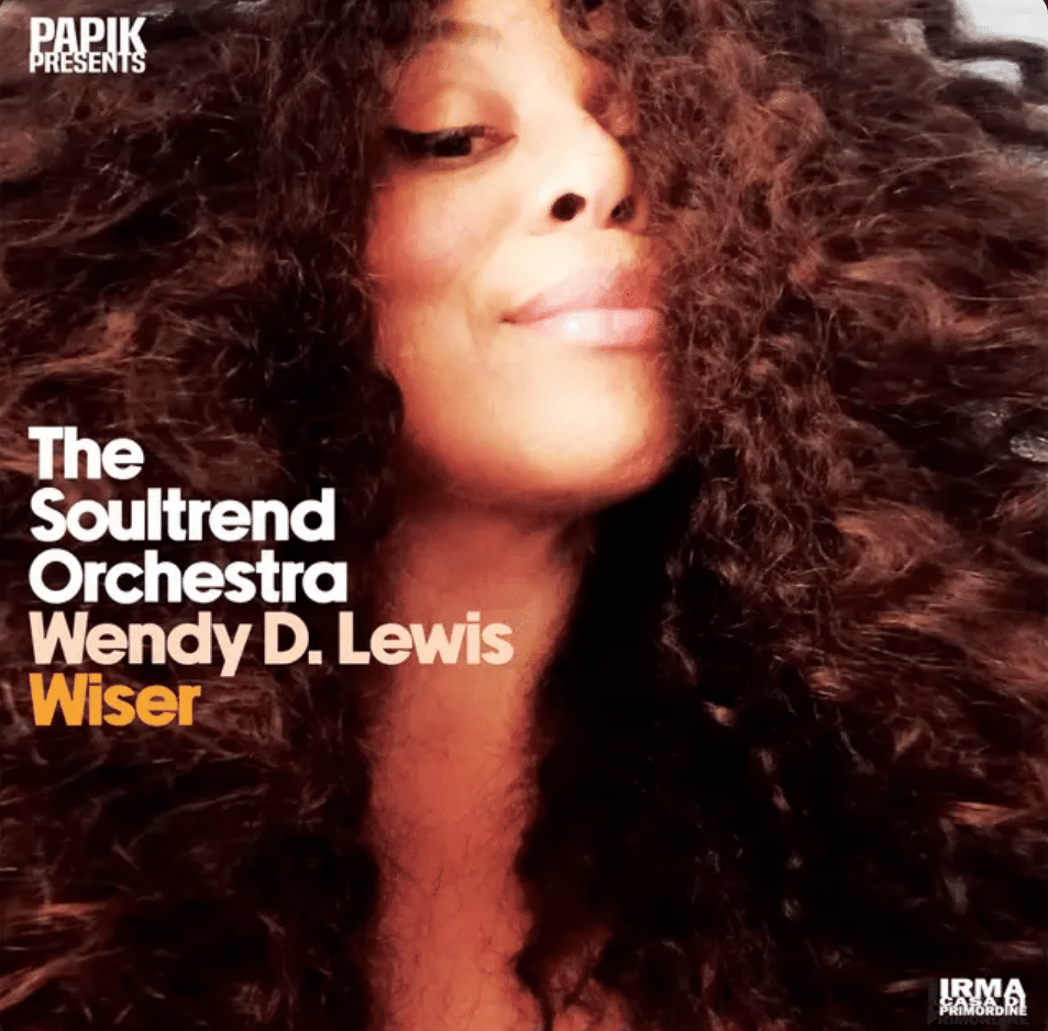 The Soundtrend Orchestra,Wendy D. Lewis/Wiser 2024年6月シングル。パピックが手掛けるソウル ...