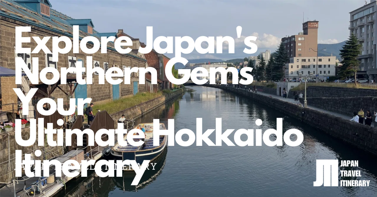 Discover the Best of Hokkaido: A 5-Day Adventure Through Sapporo ...
