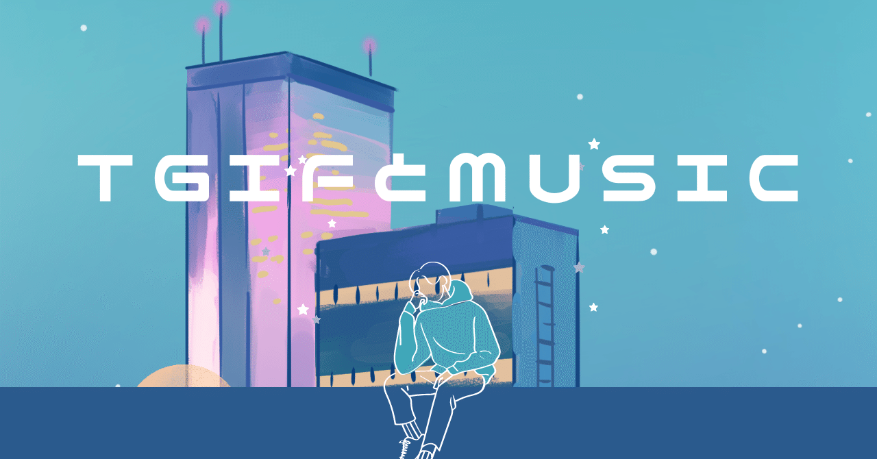 TGIFとMUSIC｜有田 元則（MOTONORI ARITA）