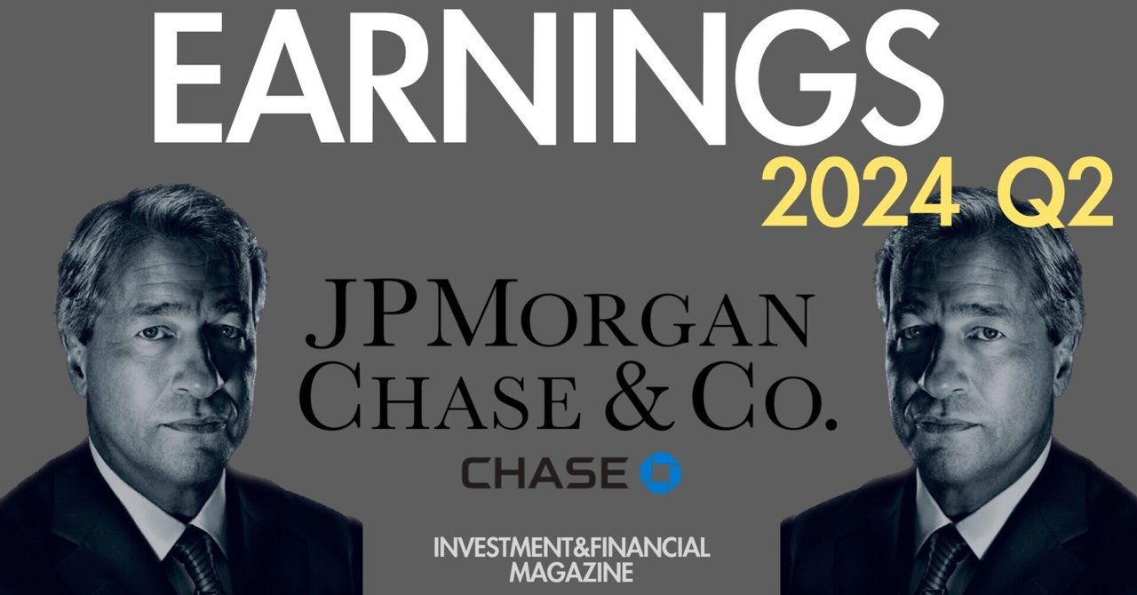 2024年Q2 決算情報 JPMorgan Chase & Co (JPM) ｜INVESTMENT&FINANCIAL MAGAZINE