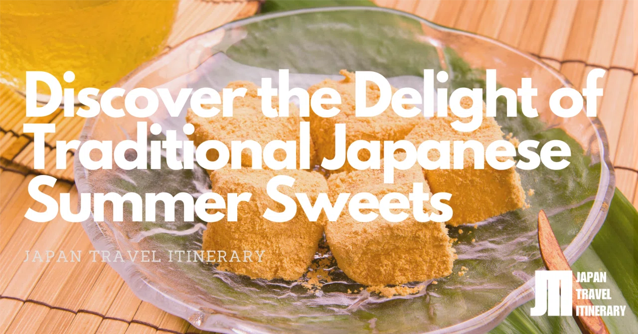 Discover the Delight of Traditional Japanese Summer Sweets｜JTI | Japan ...