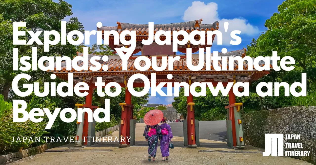 Exploring Japan's Islands: Your Ultimate Guide to Okinawa and Beyond ...