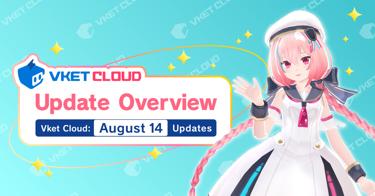 【Vket Cloud】 August 14: Update Overview!｜Vketマガジン by HIKKY