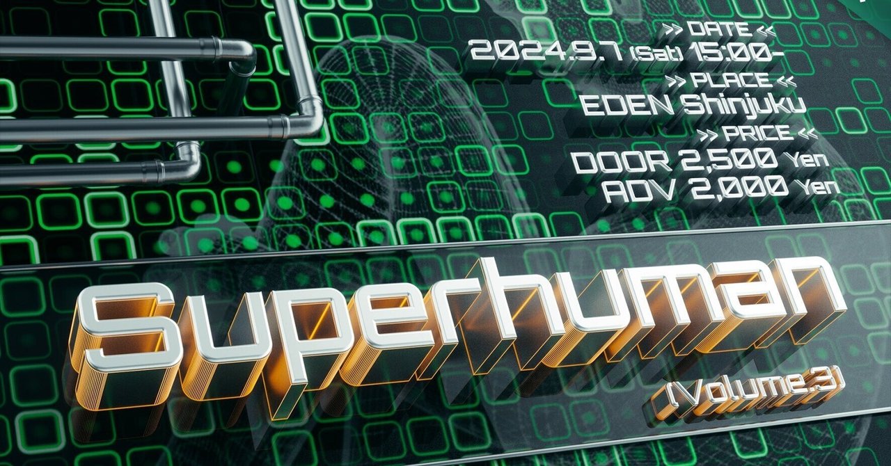 Superhuman vol.3開催！｜TDOH2024