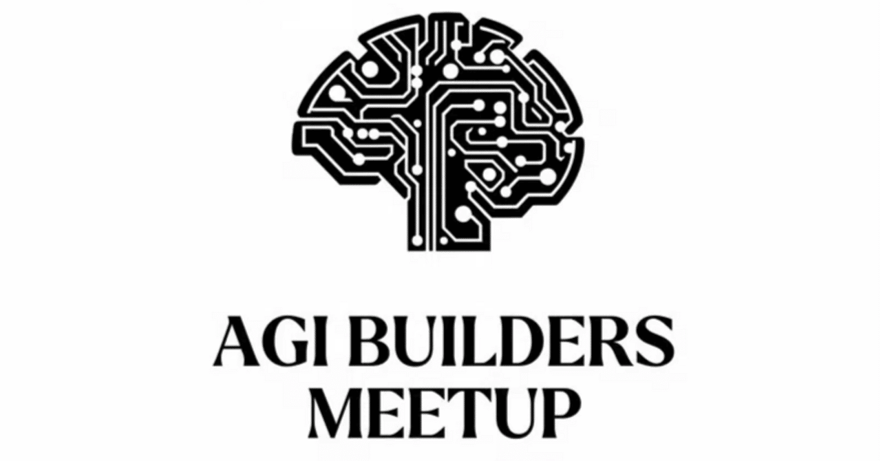 AGI Builders Meetupに参加してきました｜seigot
