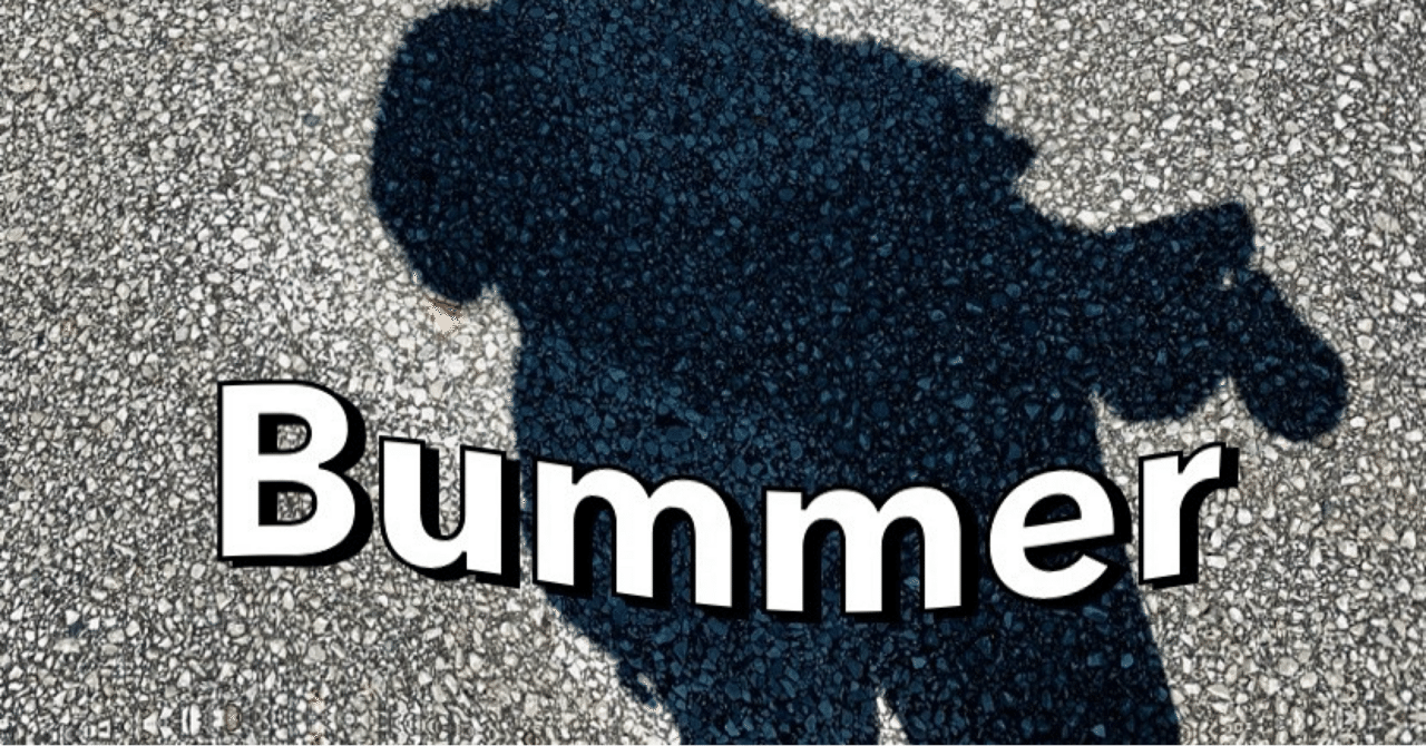 Bummer｜猿☆人間