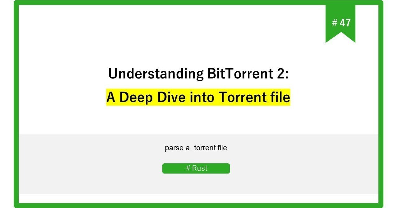 ＃47 Understanding BitTorrent 2: A Deep Dive into Torrent file｜NXTEDCo ...