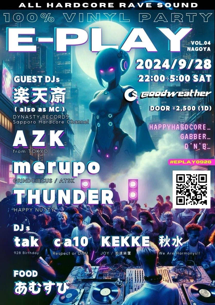 DJ THUNDER出演！100%VINYLオンリーRAVEパーティー"E-PLAY" VOL.4！2024.9.28(sat)@名古屋 ...