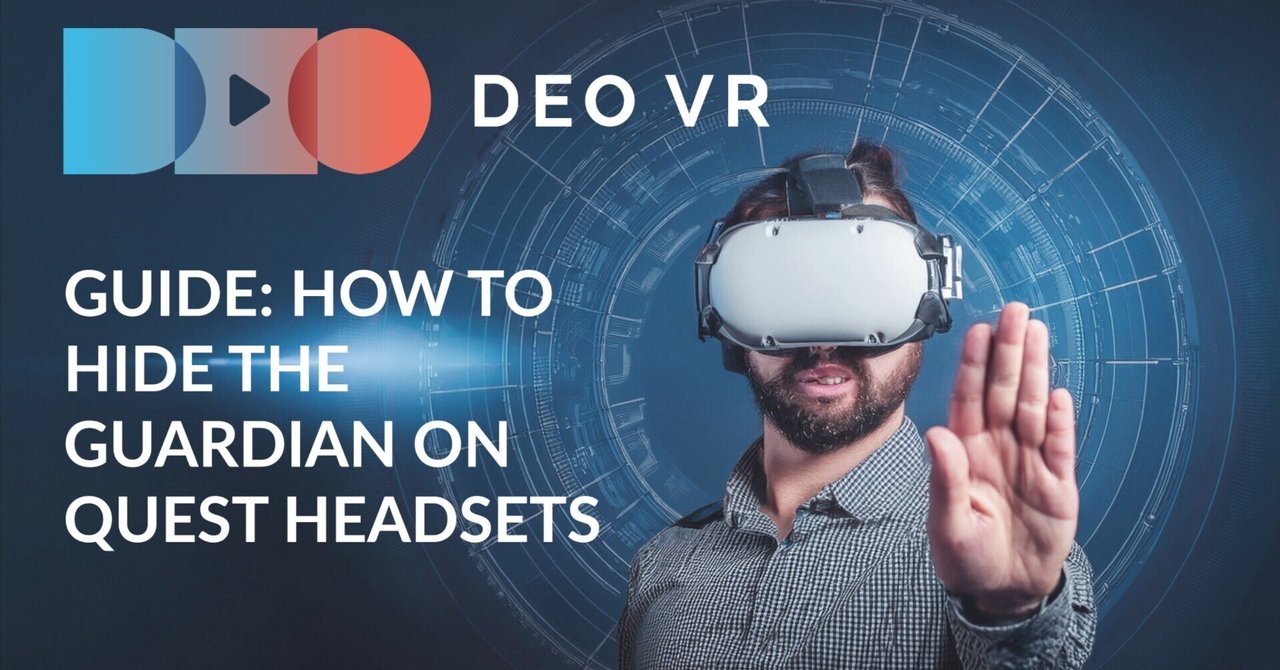 ガイド Deovr の Quest ヘッドセットでガーディアンを非表示にする方法｜deovr Japan Vr動画共有プラットフォーム