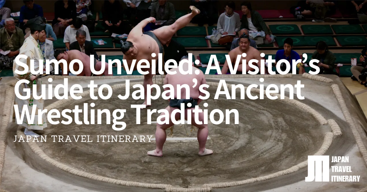 Sumo Unveiled: A Visitor’s Guide to Japan’s Ancient Wrestling Tradition ...