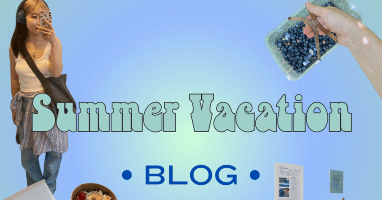 Summer Vacation Blog｜ReF.Waseda