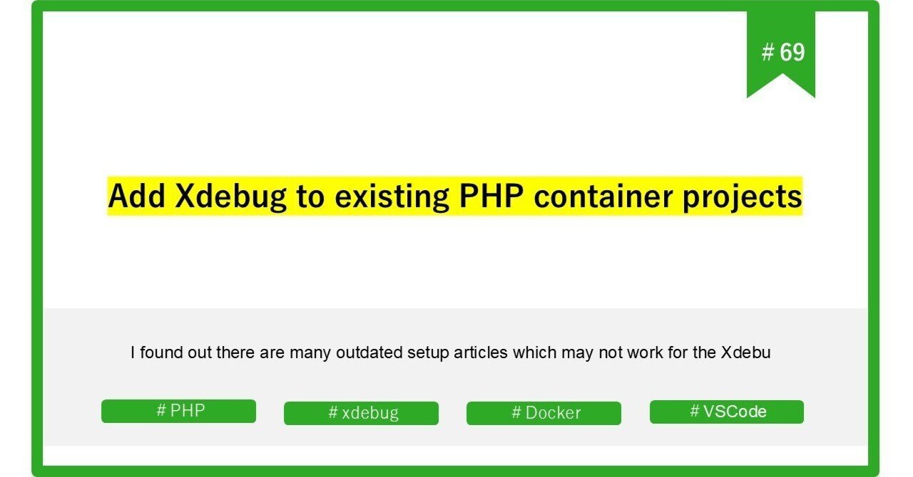 #69 Add Xdebug to existing PHP container projects｜NXTEDCo., Ltd.