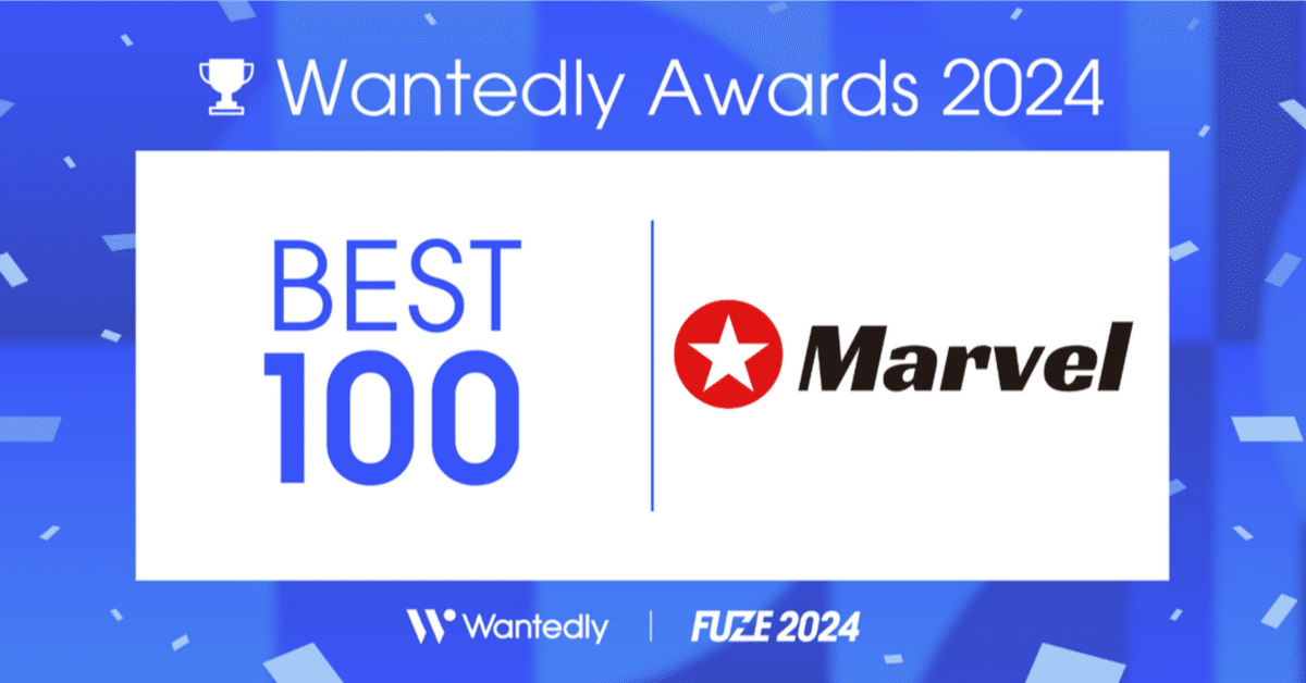 【＃FUZE2024】「Wantedly Awards 2024」BEST100にMarvelがノミネートいたしました🎉🎉｜マーベル公式note