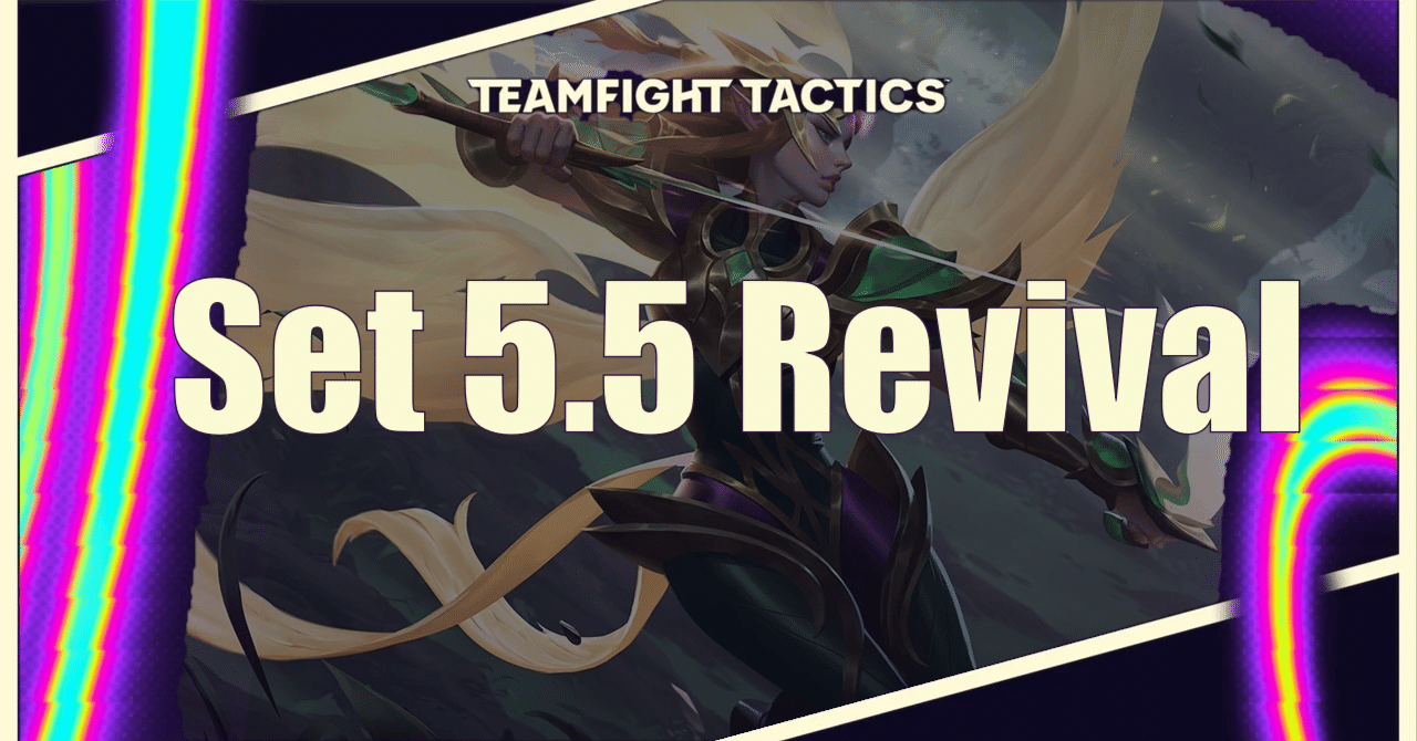 TFT Set5.5 リバイバル：希望の光ガイド｜AkiraTokina