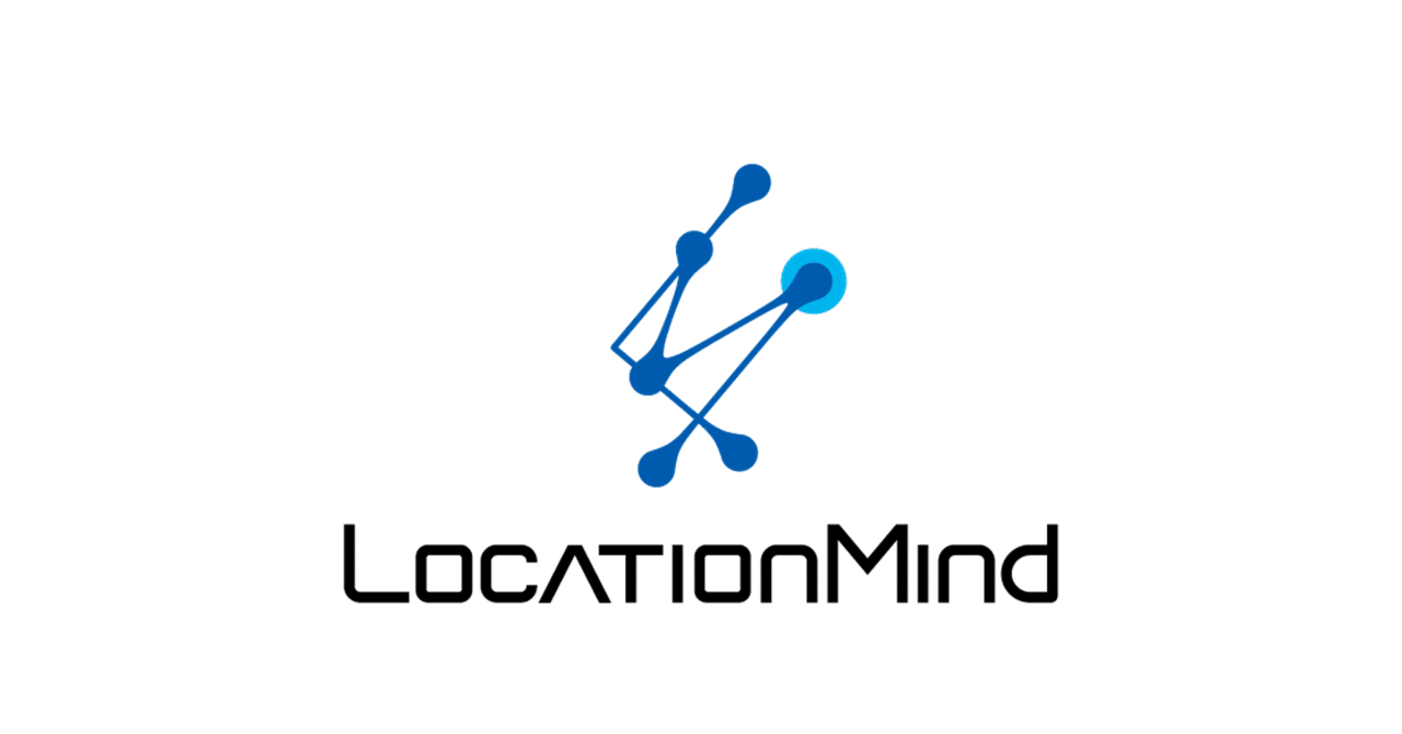Hello! We are LocationMind!｜LocationMind