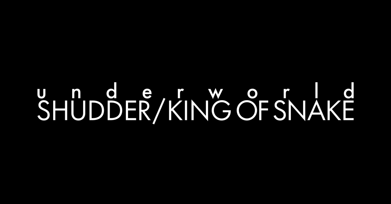 underworld「Shudder/King Of Snake」：心を支配するGROOVEの祭典、絶え間なく降り注ぐ音に震えて踊れ｜FJK