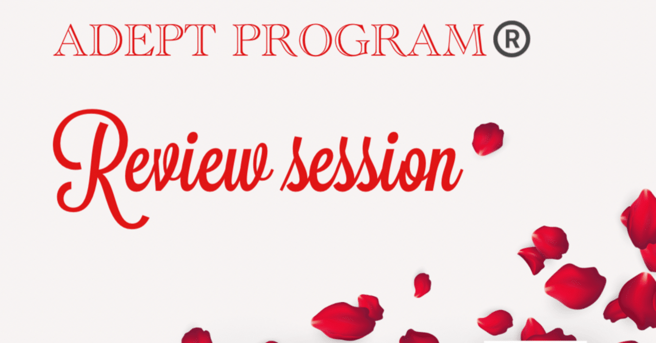 【ADEPT PROGRAM®️Review session】ご感想ありがとうございました♪｜Light Center NEFER🌹国内外出張可