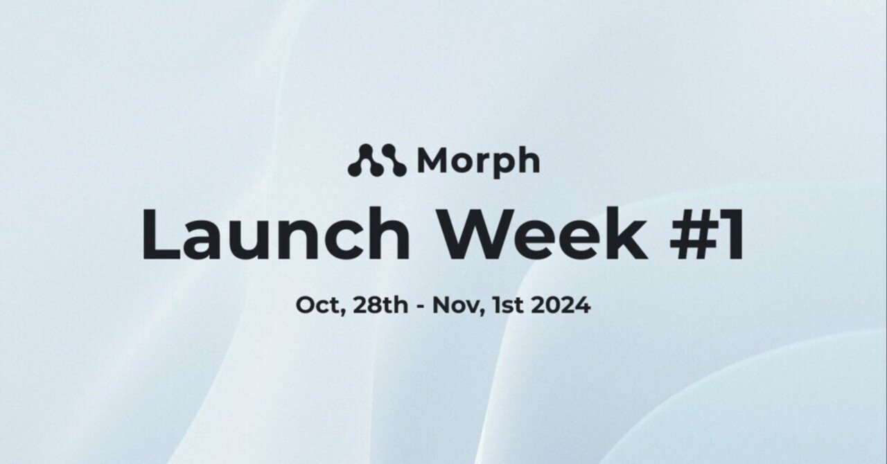 Morph Launch Week#1 まとめ｜柴田直人 | Squadbase CEO