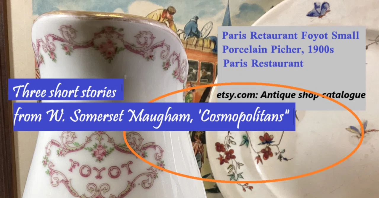 113回目 Somerset Maugham 'Cosmopolitans' に収載の短編を読む。 "In a Strange Land ...