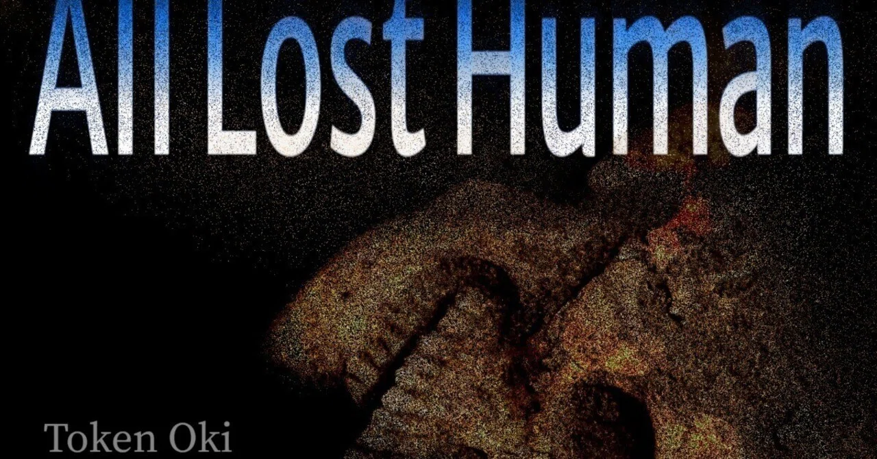 All Lost Human[SF小説]等々｜大城杜鵑