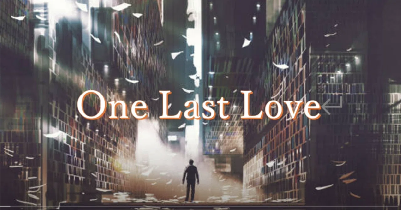 One Last Love｜天川裕司