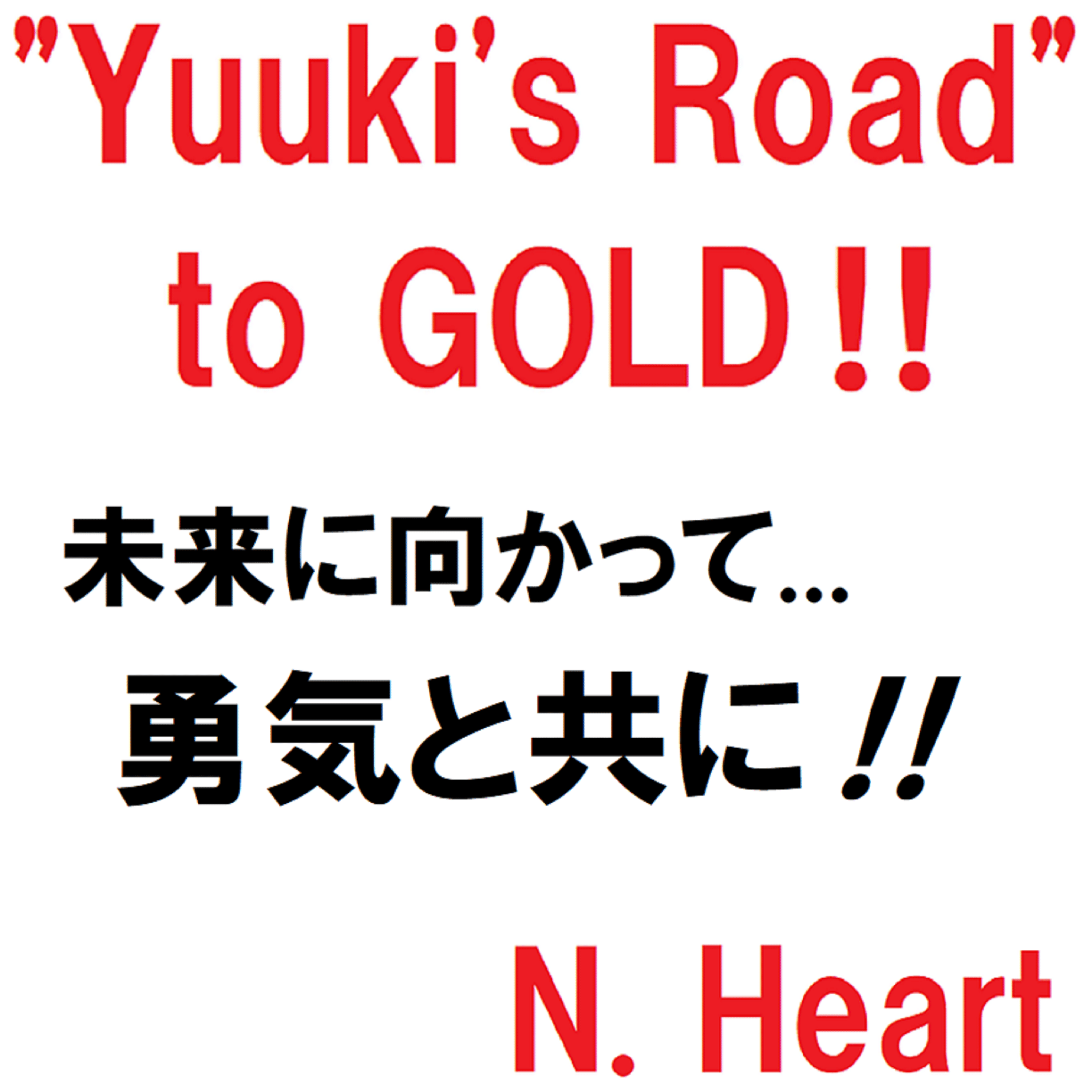 Yuuki's Road to GOLD ‼｜N. Heart