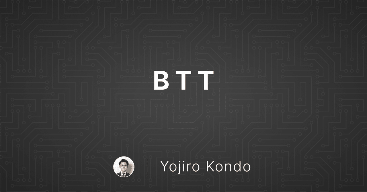 BTT｜Yojiro Kondo | カンリー