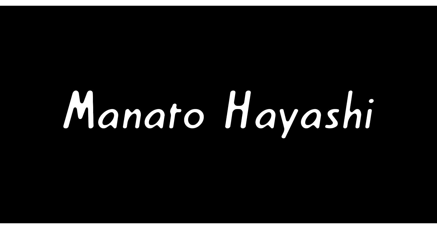 Manato Hayashi 林 真名人｜note