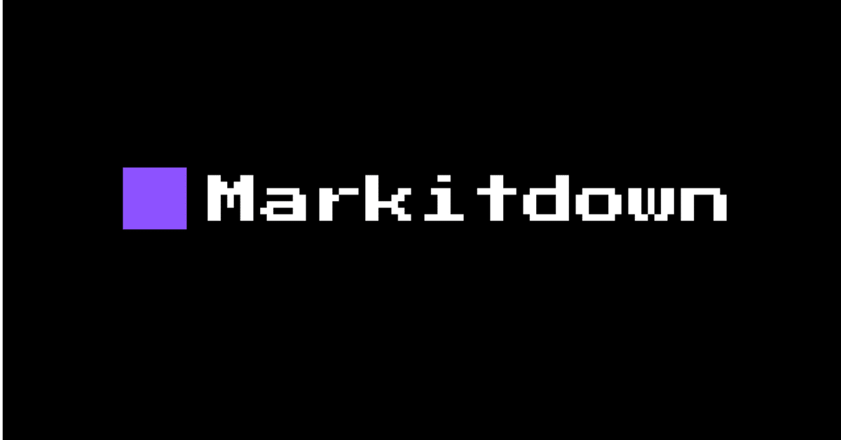 様々なファイルをMarkdownにするMarkitdownを試す｜矢野 哲平@耳で学ぶAI