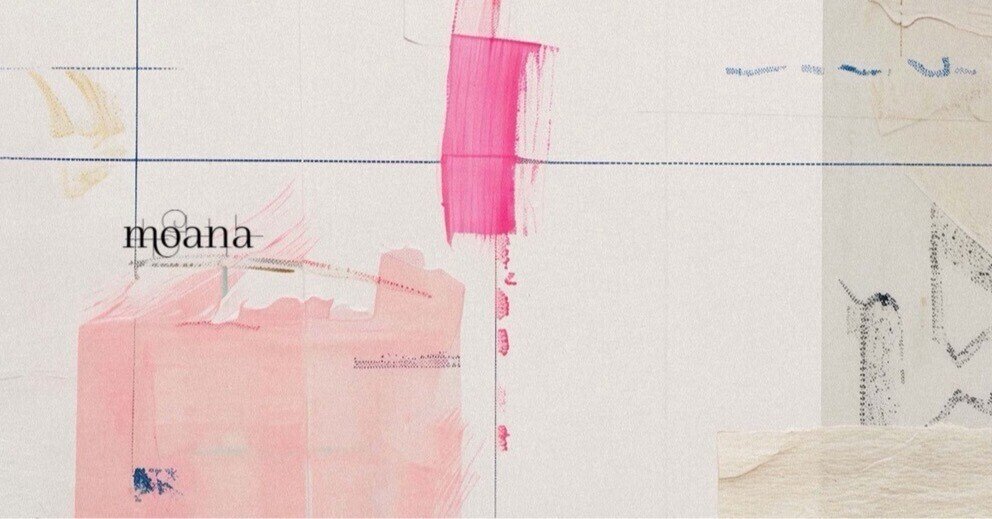 moana｜note