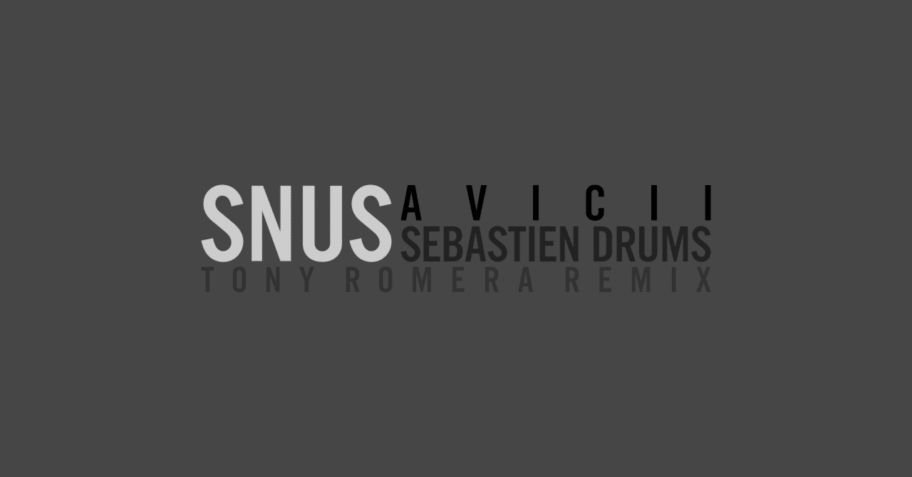 AVICII and Sebastien Drums「Snus」：ループ・サウンドが引き寄せる音楽的中毒症状｜FJK