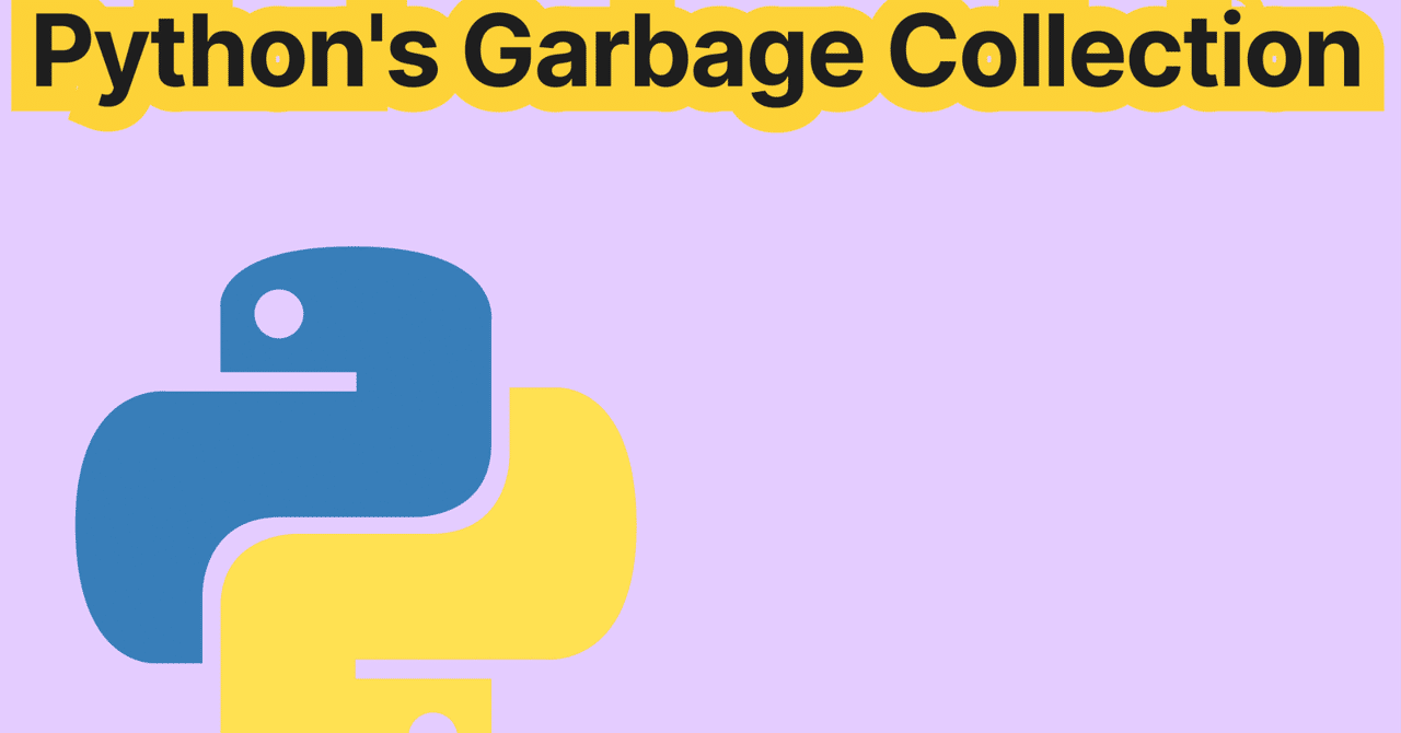 Pythonのガベージコレクション(GC)完全解説｜Leapcell