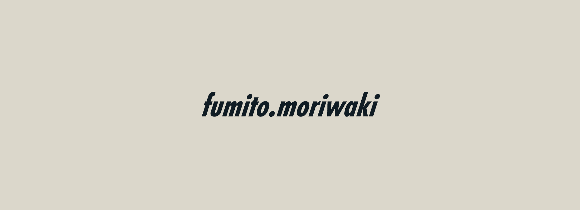 fumito.moriwaki｜note