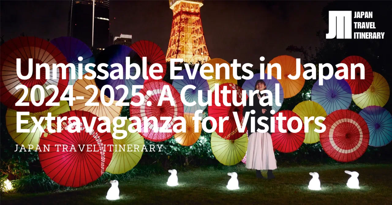 Unmissable Events in Japan 2024-2025: A Cultural Extravaganza for ...